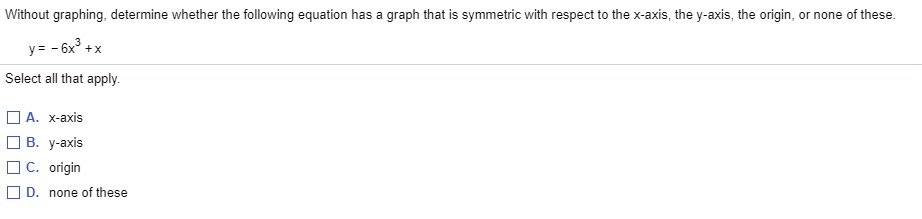 Solved Without graphing, determine whether the following | Chegg.com