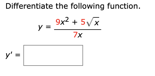 Solved Differentiate the following function. 9x2 + 5x y = 7x | Chegg.com
