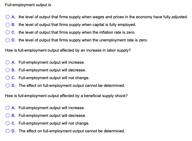 Solved Full-employment output is O A. the level of output | Chegg.com