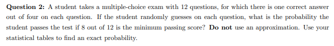 Solved Question 2: A student takes a multiple-choice exam | Chegg.com
