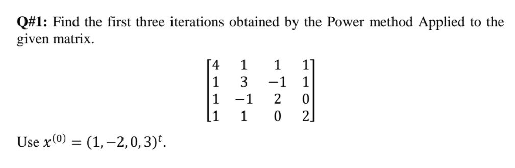 Solved Q#1: Find the first three iterations obtained by the | Chegg.com