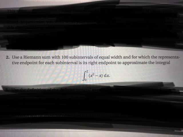 Solved 2. Use a Riemann sum with 100 subintervals of equal | Chegg.com