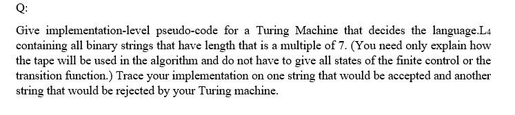 Solved Q Give Implementation Level Pseudo Code For A Turing 