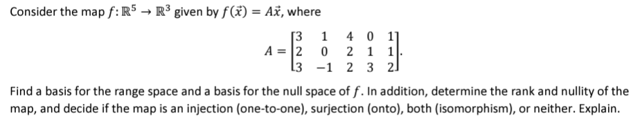 Solved Consider the map f:R5→R3 given by f(x)=Ax, where | Chegg.com
