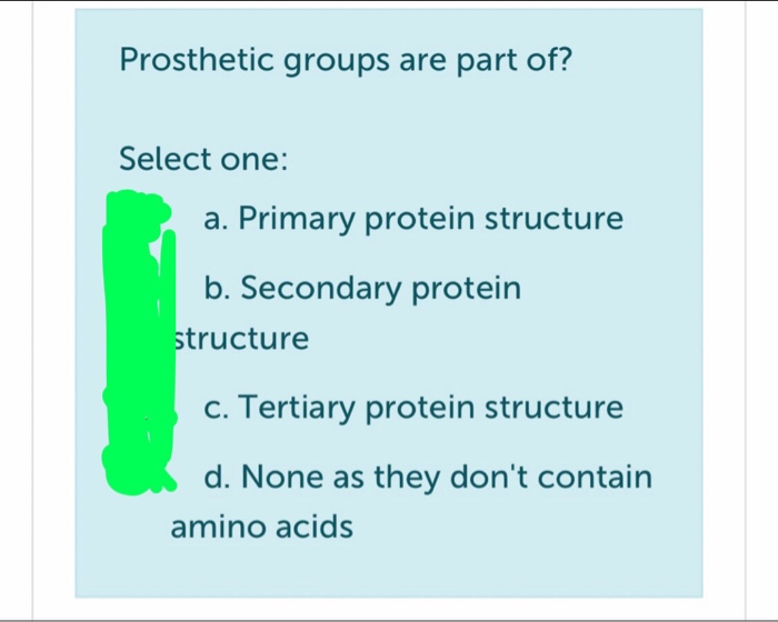 Solved Prosthetic groups are part of? Select one: a. Primary | Chegg.com
