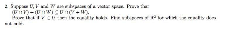 Solved 2. Suppose U, V and W are subspaces of a vector | Chegg.com