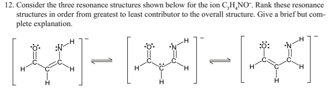 Solved 12. Consider the three resonance structures shown | Chegg.com