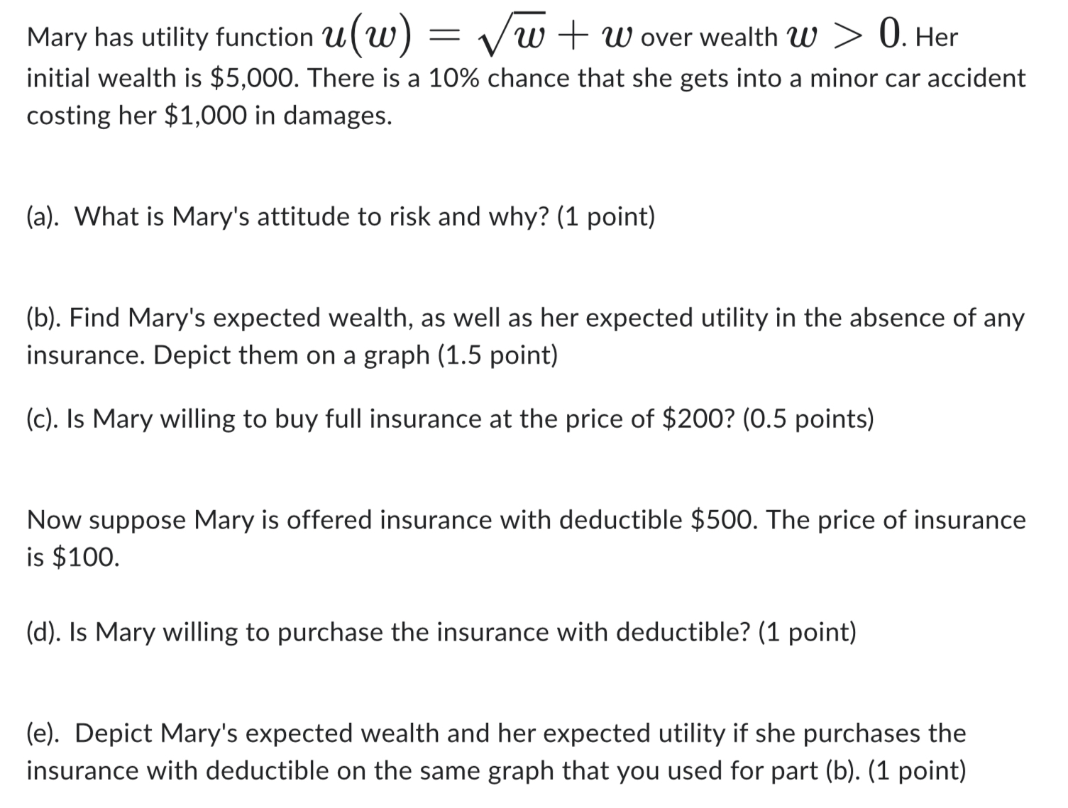 Solved Mary has utility function \( ﻿u(w)=\sqrt{w}+w \) | Chegg.com