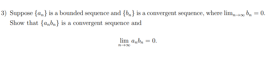 Solved Suppose {an} is a bounded sequence and {bn} is a | Chegg.com