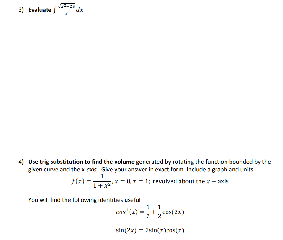 Solved 3) Evaluate ∫xx2−25dx 4) Use trig substitution to | Chegg.com