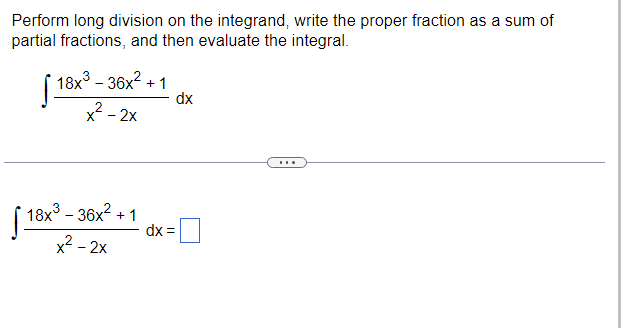 Solved Perform long division on the integrand, write the | Chegg.com