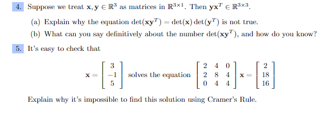 Solved 4. Suppose we treat x,y∈R3 as matrices in R3×1. Then | Chegg.com