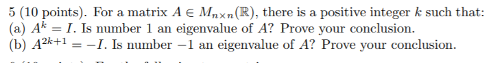 Solved 5 (10 points). For a matrix A € Mnxn(R), there is a | Chegg.com