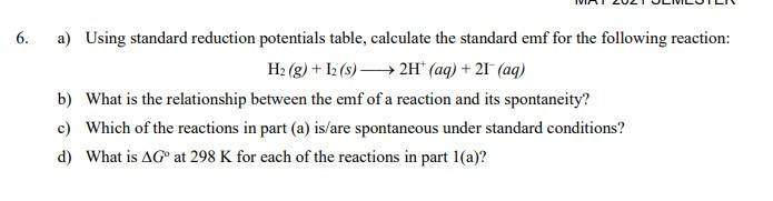Solved 6. a) Using standard reduction potentials table, | Chegg.com