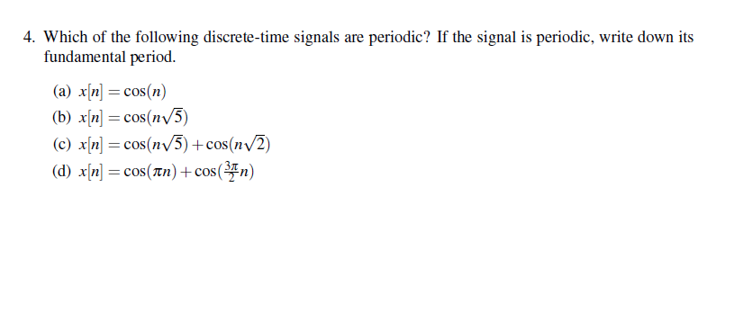 Solved 4. Which of the following discrete-time signals are | Chegg.com