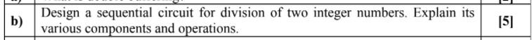 Solved b) Design a sequential circuit for division of two | Chegg.com