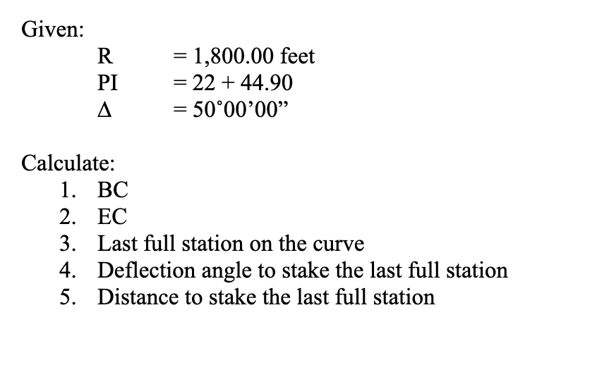 Solved Given: RPIΔ=1,800.00 feet =22+44.90=50∘00′00′ | Chegg.com