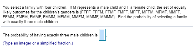 Solved You select a family with four children. If M | Chegg.com
