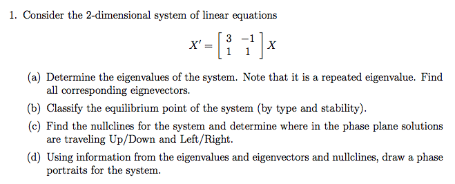 Solved 1. Consider the 2-dimensional system of linear | Chegg.com