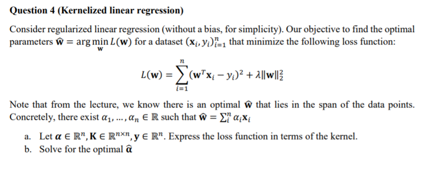 Question 4 (Kernelized linear regression) Consider | Chegg.com