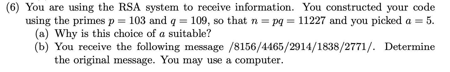 Solved 6) You are using the RSA system to receive | Chegg.com