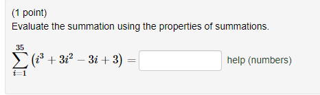 Solved (1 point) Evaluate the summation using the properties | Chegg.com