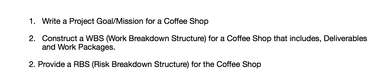 Solved 1. Write a Project Goal/Mission for a Coffee Shop 2. | Chegg.com