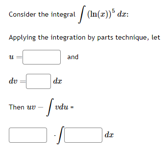 Solved Consider the integral \\( \\int(\\ln (x))^{5} d x \\) | Chegg.com