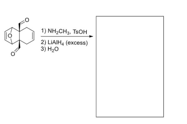 Solved 1) NH2CH3,TsOH 2) LiAlH4 (excess) 3) H2O | Chegg.com