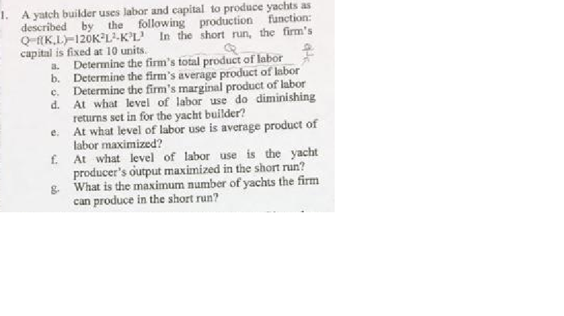 Solved A yateh builder uses labor and eapital to produce | Chegg.com