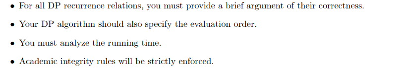 Solved - For all DP recurrence relations, you must provide a | Chegg.com