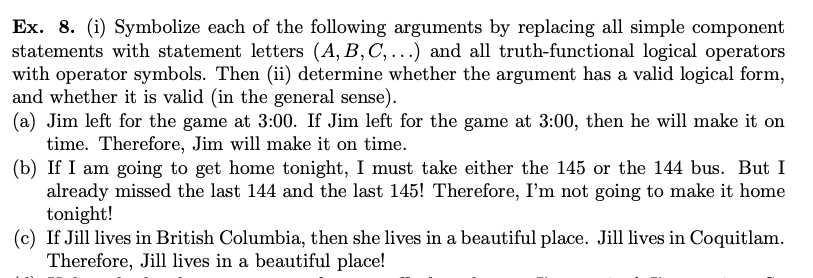 Solved Ex. 8. (i) Symbolize each of the following arguments | Chegg.com