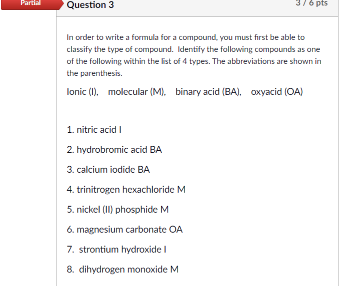 Solved Partial Question 3 3/ 6 pts In order to write a | Chegg.com