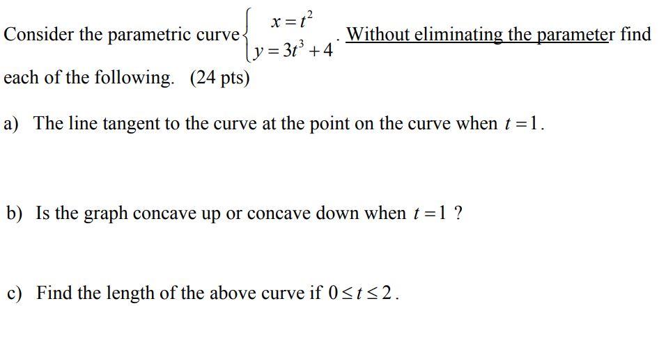 Solved x= Consider the parametric curve Without eliminating | Chegg.com
