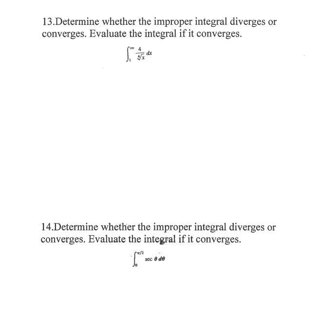 Solved Determine whether the improper integral diverges or | Chegg.com