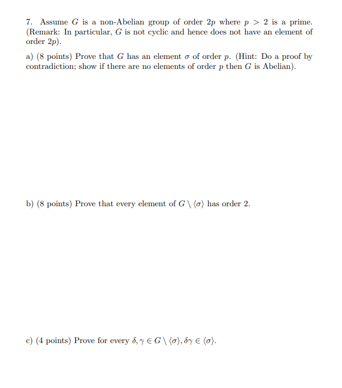 Solved 7. Assume G is a non-Abelian group of order 2p where | Chegg.com