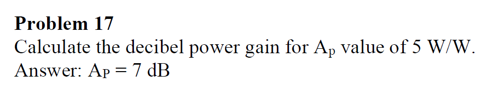 Solved Problem 17 Calculate the decibel power gain for Ap | Chegg.com