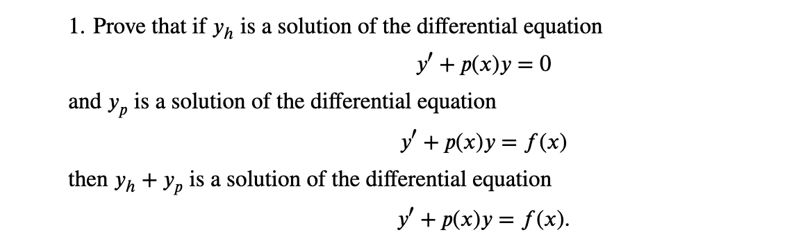 Solved 1. Prove that if yh is a solution of the differential | Chegg.com