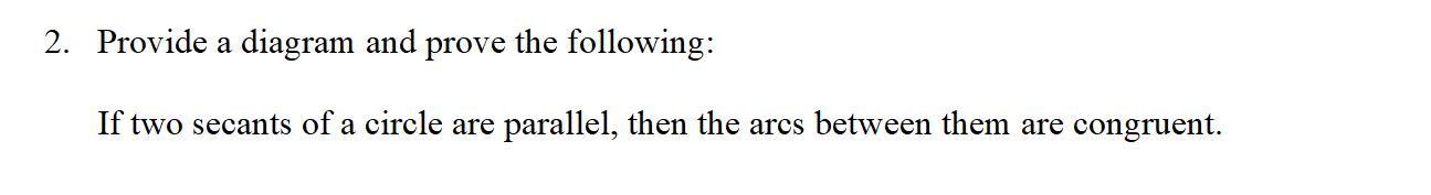 Solved 2. Provide a diagram and prove the following: If two | Chegg.com