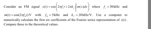 Solved Consider an FM signal s(t) = cos (2 pi f_c t + 2 pi | Chegg.com
