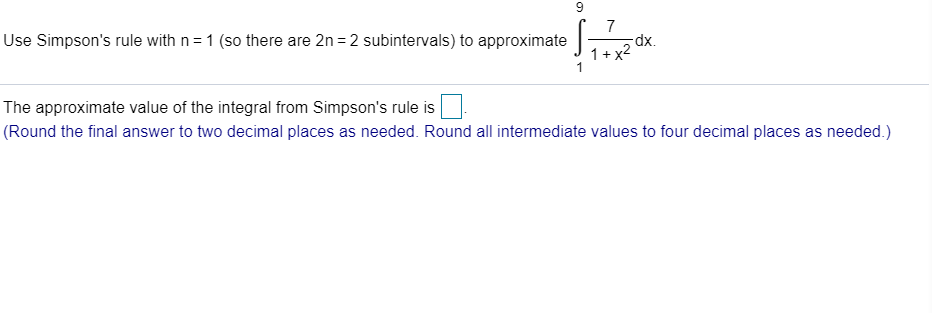 Solved 7 dx 1x2 Use Simpson's rule with n 1 (so there are 2n | Chegg.com