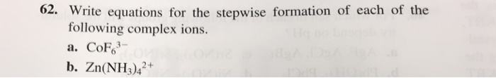 Solved 62. Write equations for the stepwise formation of | Chegg.com