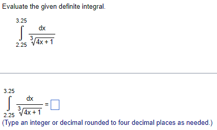 Solved Evaluate the given definite integral. | Chegg.com