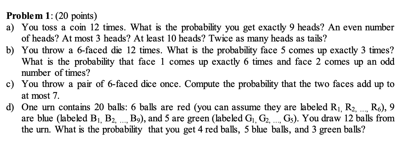 Solved Problem 1: (20 points) a) You toss a coin 12 times. | Chegg.com