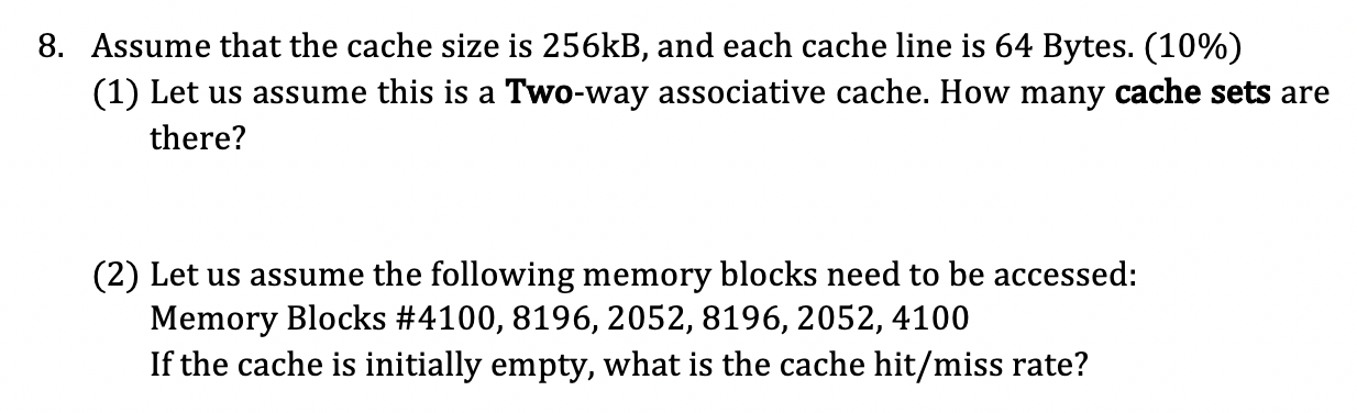 Solved 8. Assume that the cache size is 256kB, and each | Chegg.com