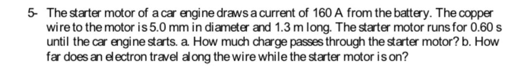 Solved The starter motor of a car engine draws a current of | Chegg.com