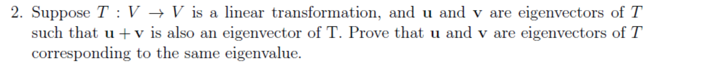 Solved 2. Suppose T:V→V is a linear transformation, and u | Chegg.com