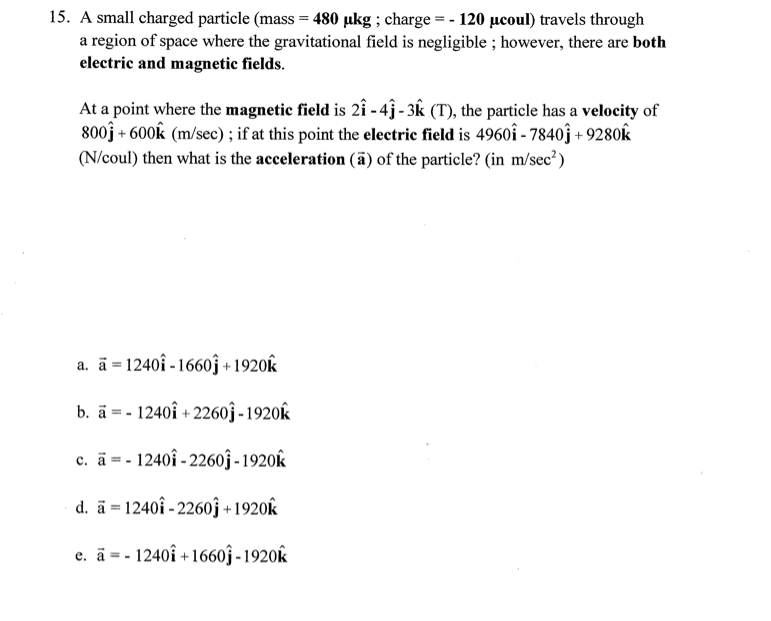 Solved 15. A small charged particle (mass = 480 ukg ; charge | Chegg.com