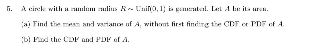 Solved 5. A circle with a random radius R ~ Unif(0, 1) is | Chegg.com