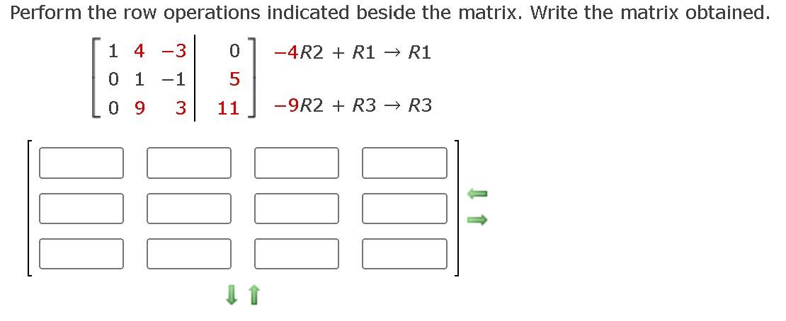 Solved Perform the row operations indicated beside the | Chegg.com